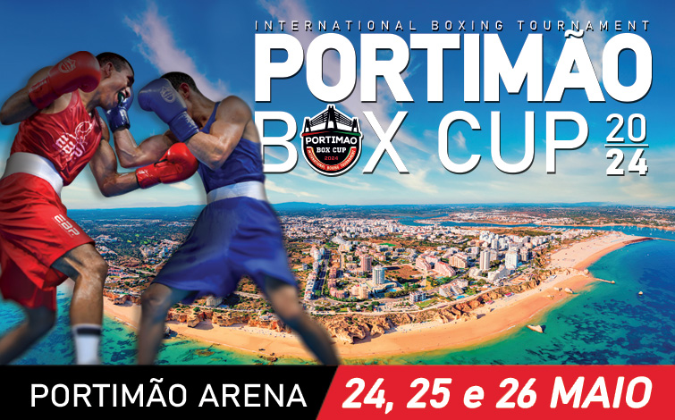 PORTIMÃO BOX CUP 2024, 24, 25 e 26 Maio 2024 – Litoralgarve